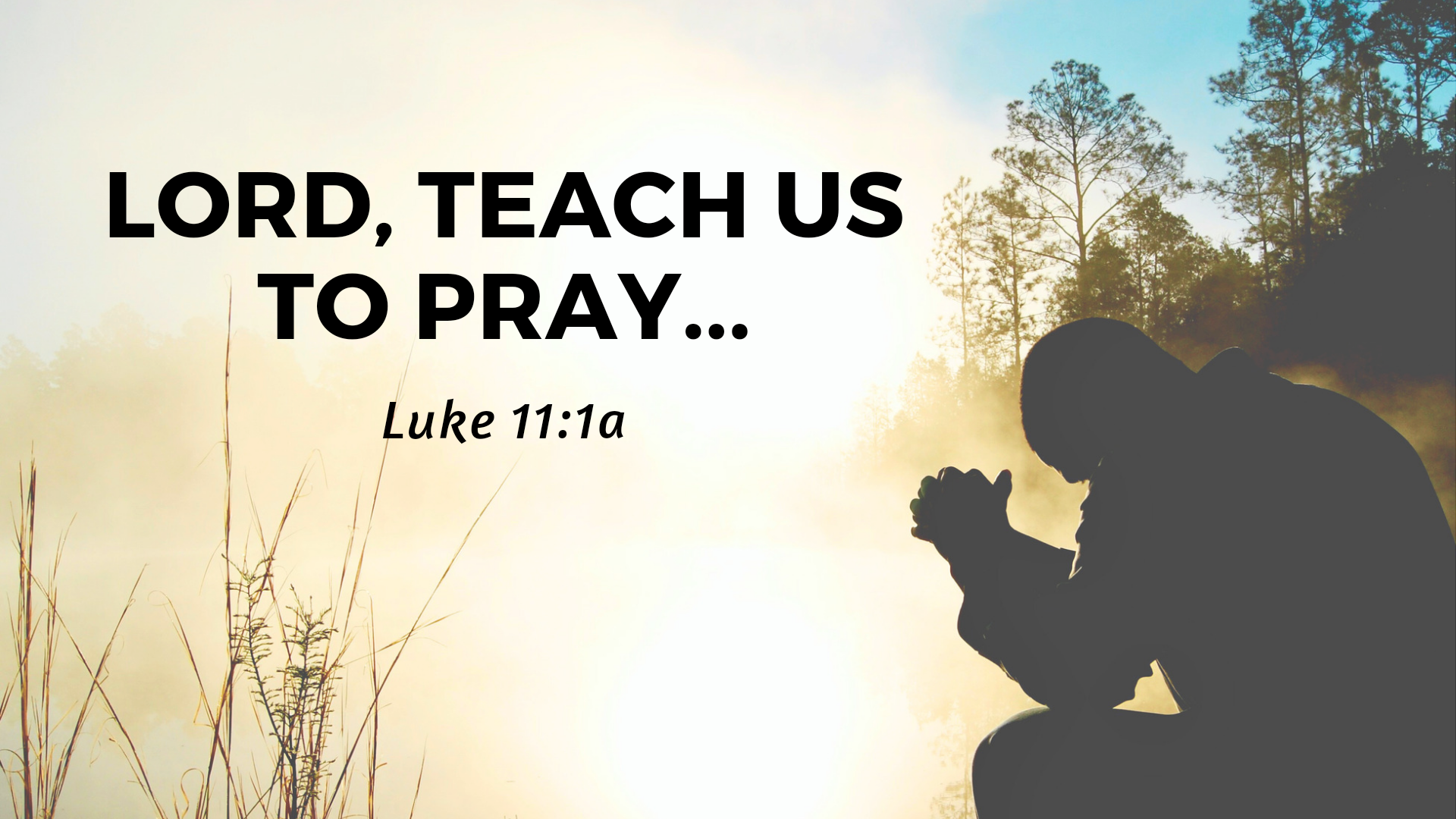 Luke 11:1-13 – On the Road: Prayer – Shatin Anglican Church